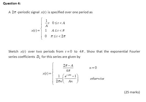 Solved A 2pi Periodic Signal X T Is Specified Over One