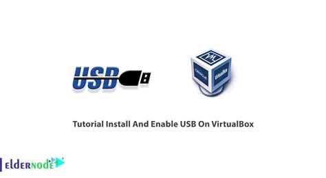 Tutorial Install And Enable Usb On Virtualbox Eldernode Blog