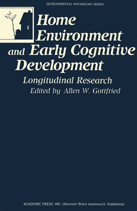 Home Environment And Early Cognitive Development Longitudinal Research