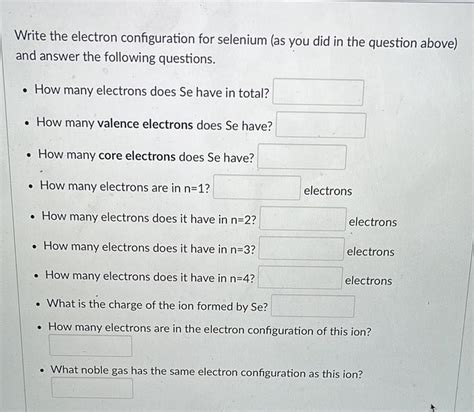 [answered] write the electron configuration for selenium as you did in