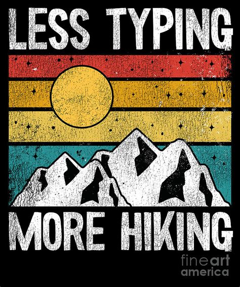 less typing more hiking vintage outdoor hiker t digital art by lisa stronzi fine art america