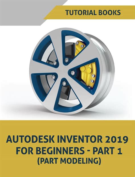 autodesk inventor 2019 for beginners part 1 part modeling by