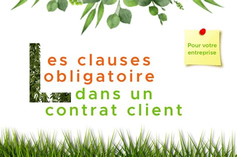 Les Clauses Obligatoires Dans Un Contrat Client