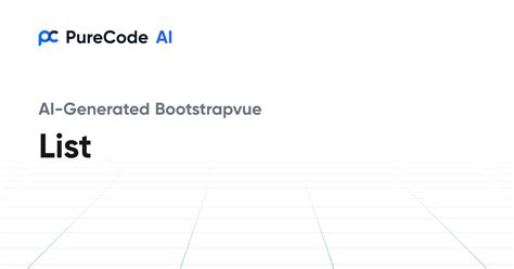 Build Great Bootstrapvue List Components Faster Using Ai Tools
