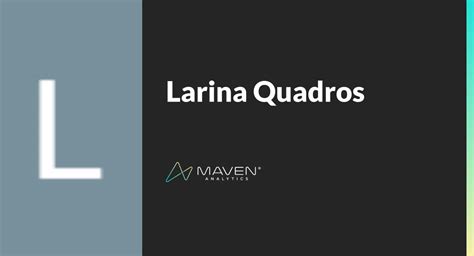 Larina Quadros Data Analytics Profile Maven Analytics