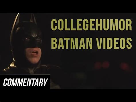Collegehumor Batman Quotes