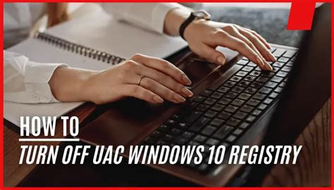 How To Disable UAC Windows 10 Registry