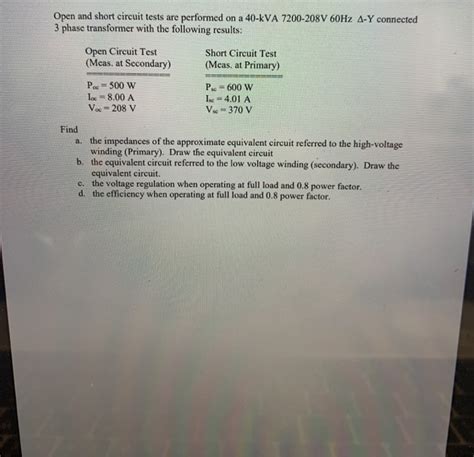 Solved Open And Short Circuit Tests Are Performed On A