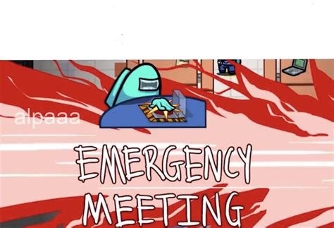 Emergency Meeting Cyan Blank Template Imgflip