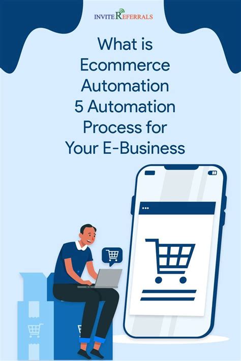 What Is Ecommerce Automation Automation Process For E Business Artofit