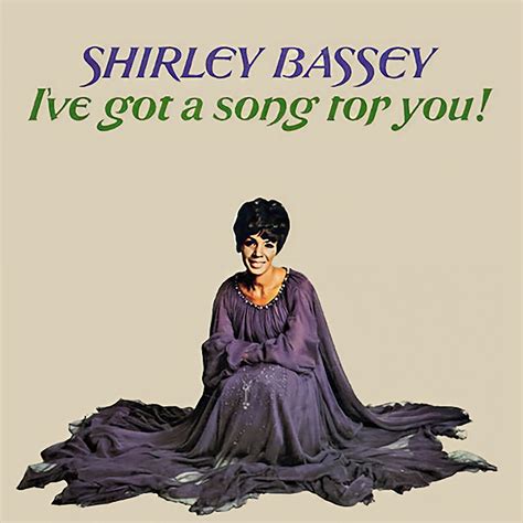 Ive Got A Song For You By Shirley Bassey On Tidal