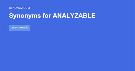 Another Word For Analyzable Synonyms And Antonyms