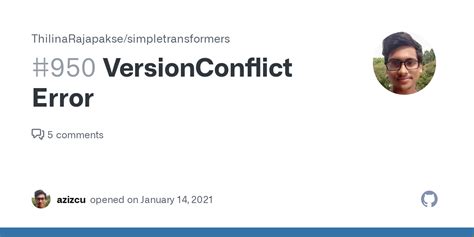 versionconflict error · issue 950 · thilinarajapakse