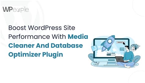 Media Cleaner And Database Optimizer Boost Wordpress Site Speed