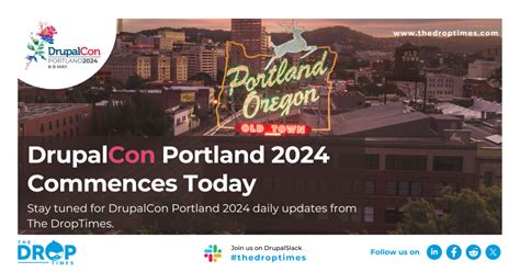 attend drupalcon portland 2024 with the droptimes