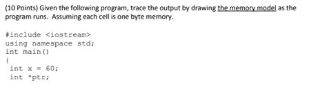 Solved 10 Points Given The Following Program Trace The