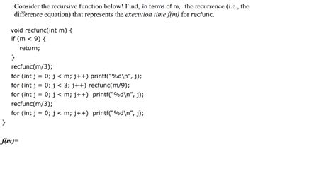 Solved Consider The Recursive Function Below Find In Terms Chegg Com