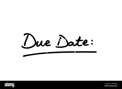 Due Date Handwritten On A White Background Stock Photo Alamy