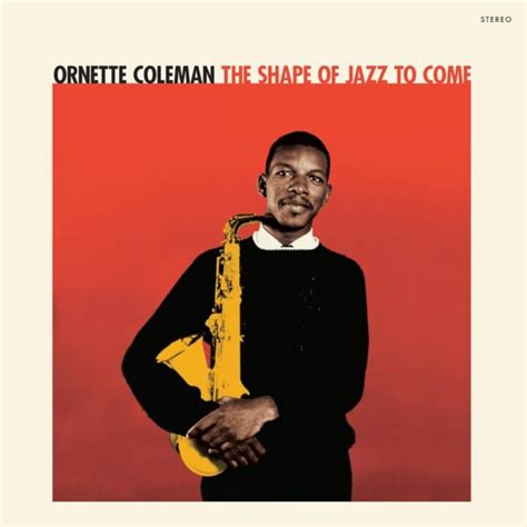 Ornette Coleman The Shape Of Jazz To Come Fresh Garbage Records