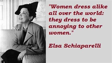 Elsa Schiaparelli Quotes Quotesgram