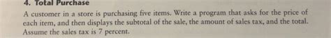 Solved 4 Total Purchase A Customer In A Store Is Purchasing