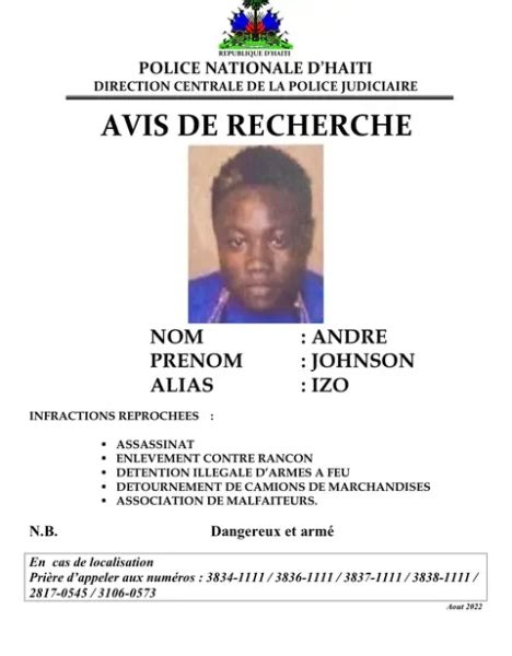 Haïti Sécurité La Police Recherche Activement Le Dangereux Johnson AndrÉ Alias Izo 5 Secondes
