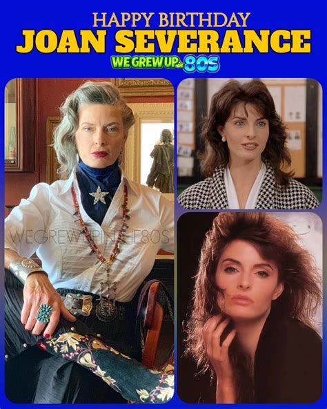 We Joan Severance Celebrates Her 67th Birthday Today The Former
