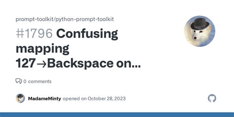Confusing Mapping 127→backspace On Windows · Issue 1796 · Prompt Toolkitpython Prompt Toolkit