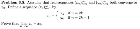 solved problem 6 5 asssume that real sequences xn 1 and