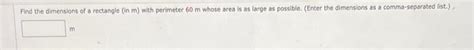 Solved Find The Dimensions Of A Rectangle In M With Chegg