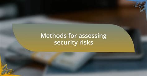 How I Assess Security Risks