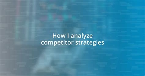 How I Analyze Competitor Strategies 20 Trivia Questions And Answers