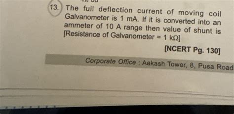 The Full Deflection Current Of Moving Coil Galvanometer Is 1 Ma If It I
