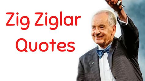 Inspiring And Motivational Quotes By Zig Ziglar