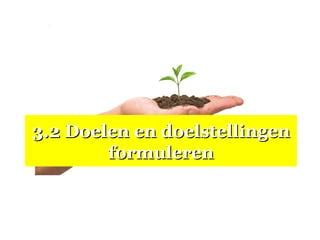 Doelen En Doelstellingen Formuleren PPT
