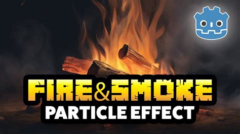 how to create fire and smoke particle system godot 4 2d tutorial youtube