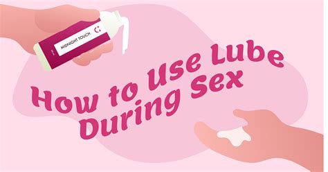 How To Use Lube During Sex Amazing Sex Is Just A Squirt Away
