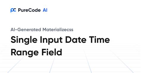 Build Materializecss Single Input Date Time Range Field