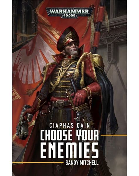 Black Library Ciaphas Cain Choose Your Enemies