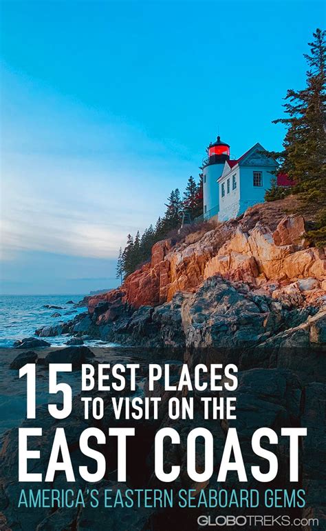 15 Best Places To Visit On The East Coast Americas Eastern Seaboard Gems