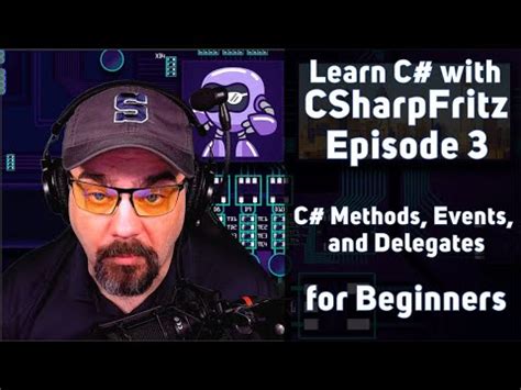 Learn C With CSharpFritz Ep C Methods Events And Delegates For Beginners YouTube