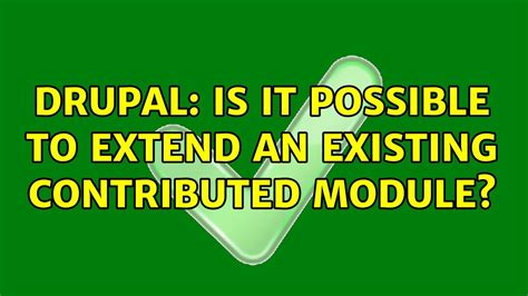 Drupal Is It Possible To Extend An Existing Contributed Module Youtube