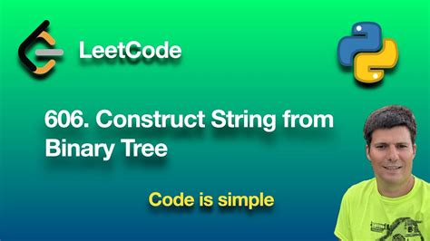 Leetcode 606 Construct String From Binary Tree Python Youtube