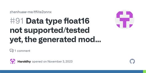 data type float16 not supported tested yet the generated model may