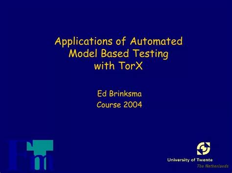 Ppt Applications Of Automated Model Based Testing With Torx Powerpoint Presentation Id 5145192