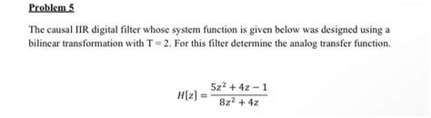Solved The Causal Iir Digital Filter Whose System Function