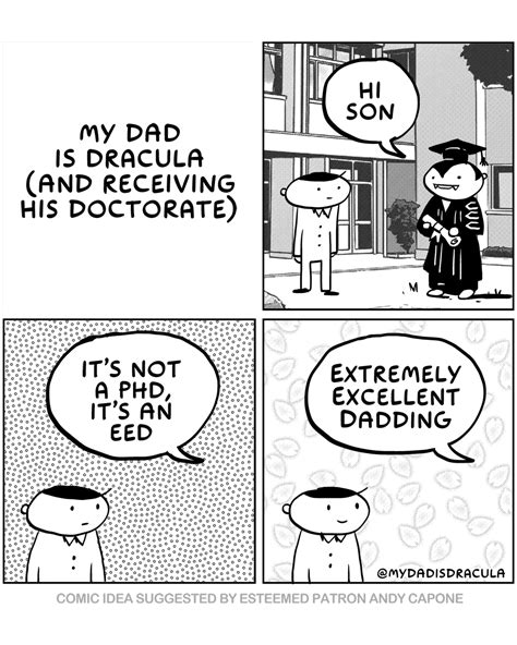 My Dad Is Dracula And Receiving His Doctorate R Mydadisdracula