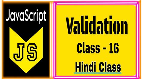 Validation In Javascript Javascript Class In Hindi Javascript Youtube