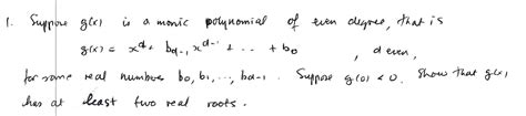 Solved 1 Suppore G X Is A Monic Polynomial Of Even Degree