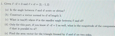 Solved Given Vec V Vec W 3 And Vec V Times Chegg Com